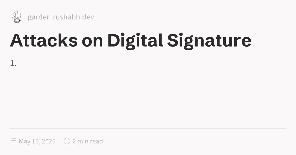 Attacks on Digital Signature